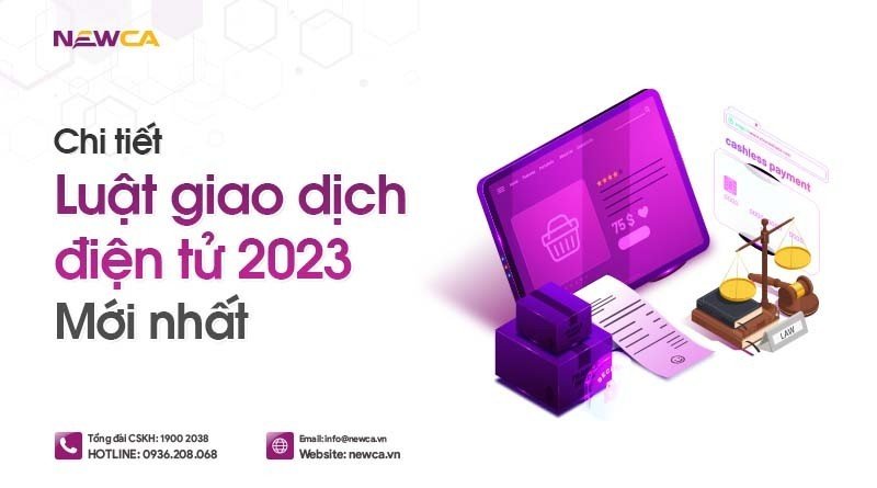 Chi tiết luật Giao dịch điện tử 2023 mới nhất - NewCA
